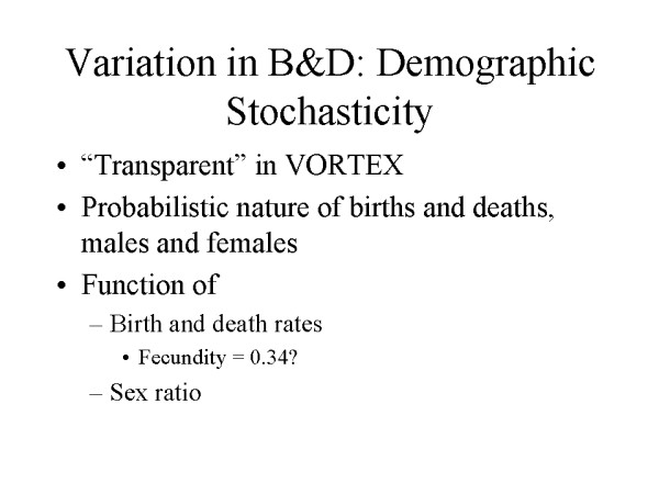 Variation in B&D: Demographic Stochasticity